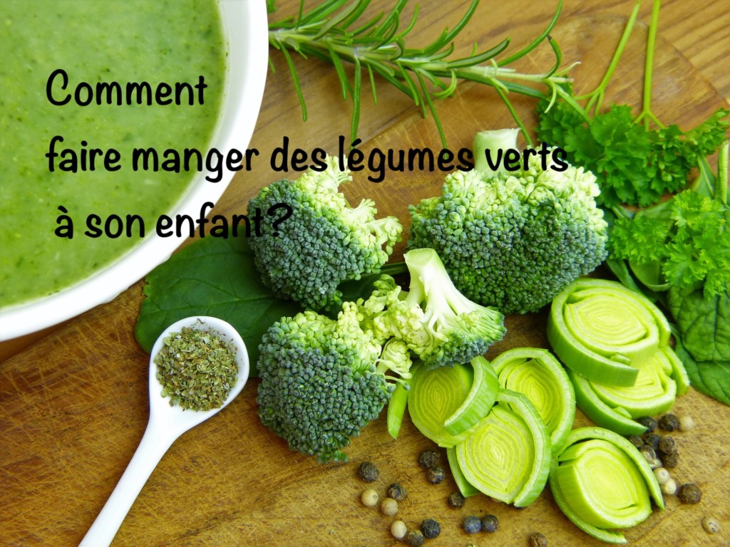 Pourquoi et comment faire manger des légumes verts aux enfants? - Boîte ...